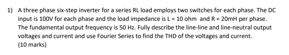 SOLVED: A three-phase six-step inverter for a series RL load employs ...