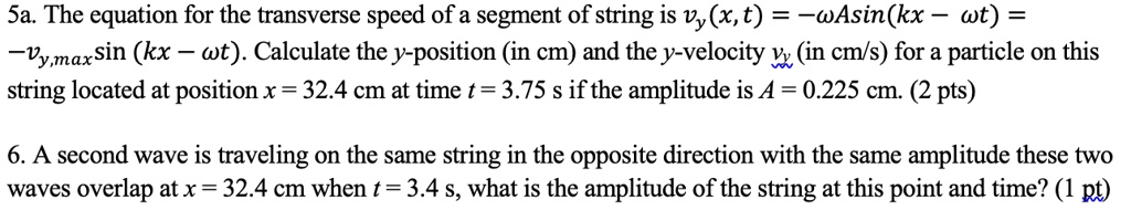 SOLVED:Sa. The equation for the transverse speed of a segment of string ...