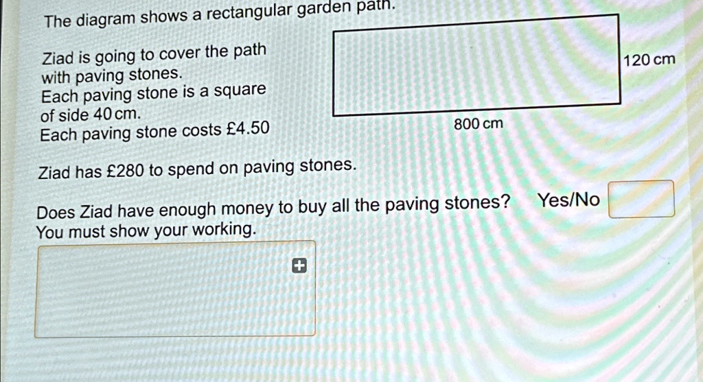 The diagram shows a rectangular garden path. Ziad is going to cover the ...