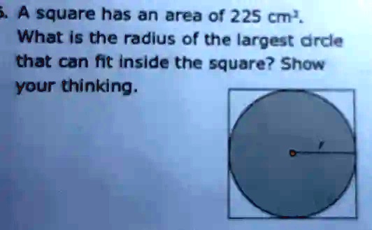 SOLVED: A square has an area of 225 cmÂ². What is the radius of the ...