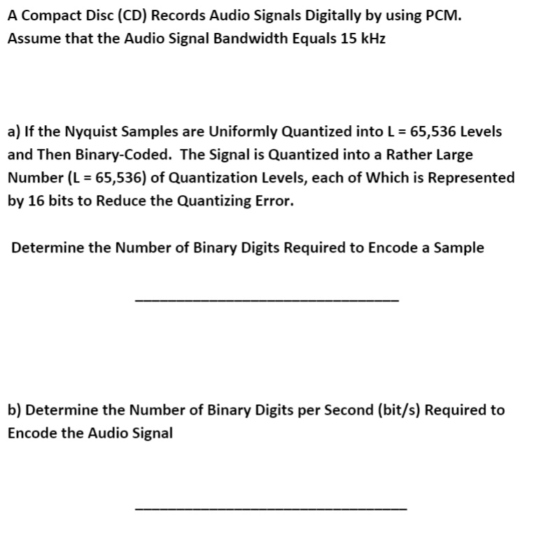 a compact disc cd records audio signals digitally by using pcm assume ...