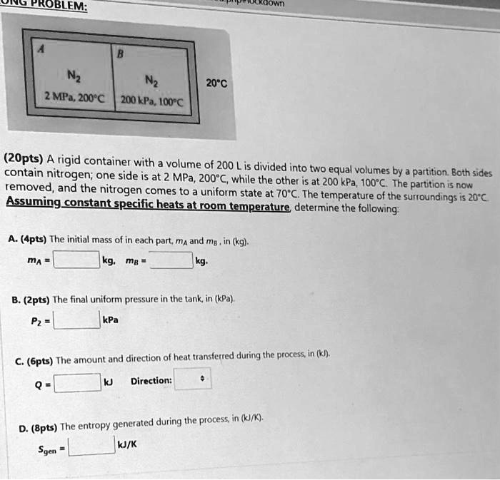 SOLVED: PROBLEM: A rigid container with a volume of 200 L is divided ...