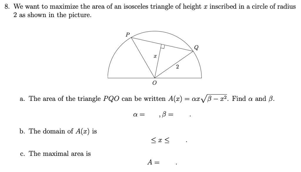 SOLVED: We want to maximize the area of an isosceles triangle of height â‚¬ inscribed in a ...