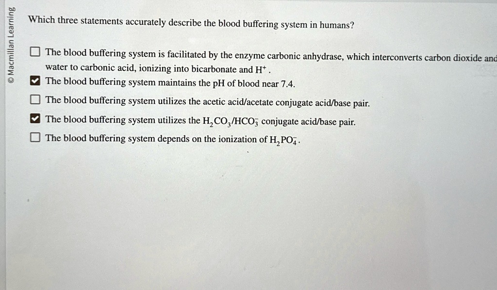 SOLVED: The blood buffering system is facilitated by the enzyme ...