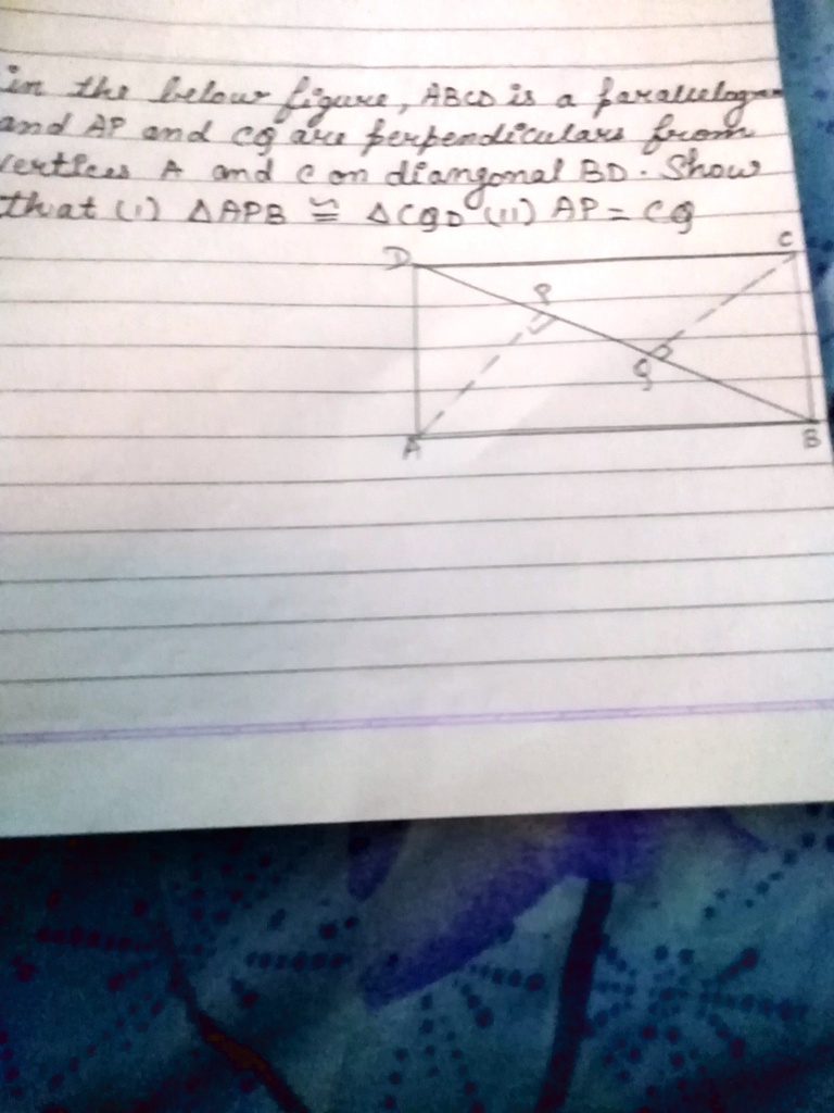 SOLVED: 'in the below figure ABCD is a parallelogram and AP and CQ are perpendicular from ...