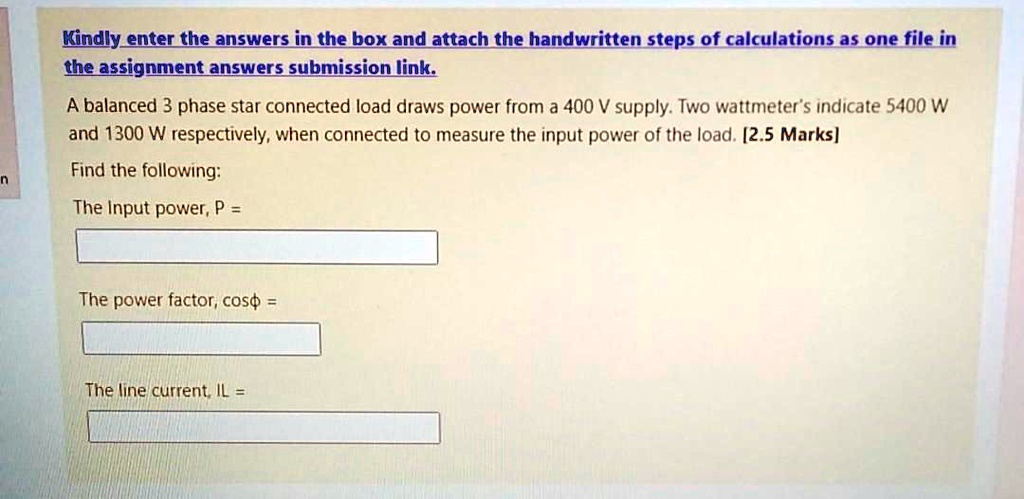 SOLVED: Kindly enter the answers in the box and attach the handwritten steps of calculations as ...