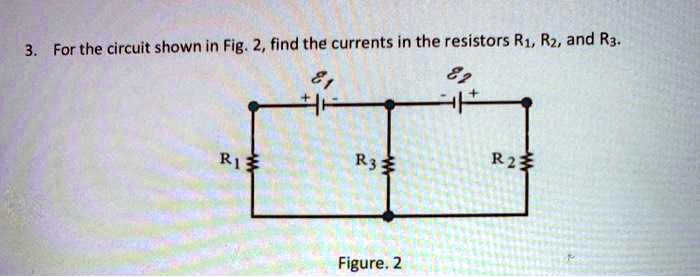 For the circuit shown in fig 2 find the currents in the...