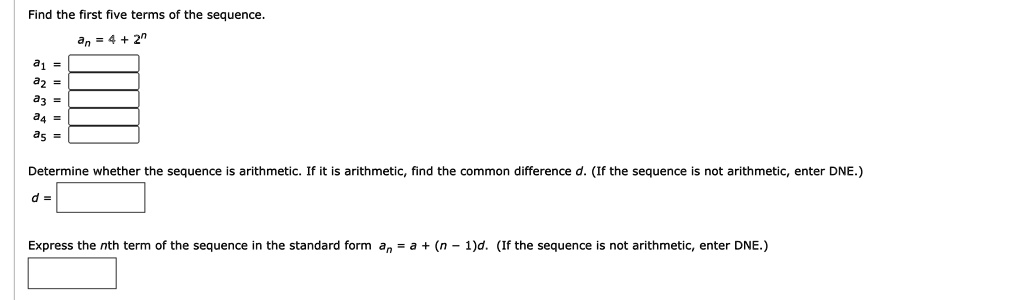 SOLVED:Find the first five terms the sequence. Determine whether the sequence arithmetic_ If it ...