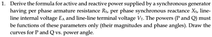 SOLVED: 1. Derive the formula for active and reactive power supplied by ...
