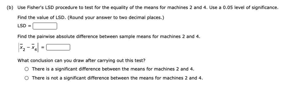 b use fishers lsd procedure to test for the equality of the means for ...