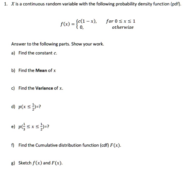 1. X is a continuous random variable with the following probability density function (pdf). f(x ...