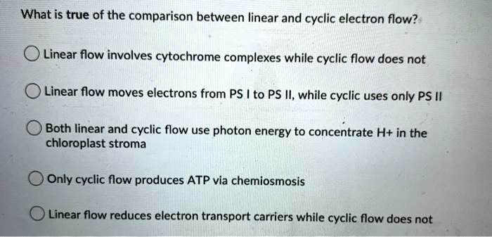 what is true of the comparison between linear and cyclic electron flow ...