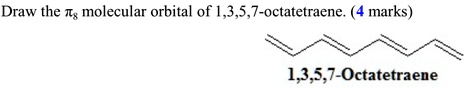 SOLVED: Draw the #; molecular orbital of 1,3,5,7-octatetraene marks) 1 ...