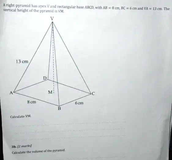 SOLVED: right pyramid has apex V and rectangular base ABCD, with AB = 8 ...