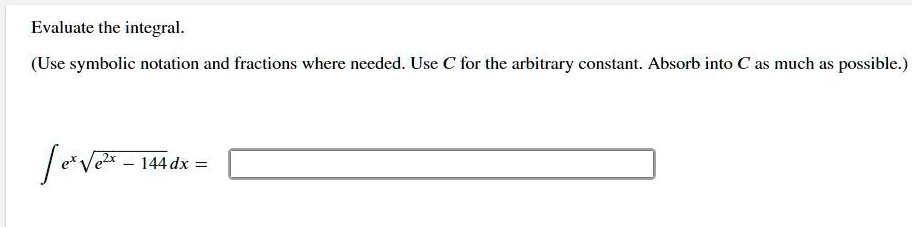 SOLVED: Evaluate the integral. (Use symbolic notation and fractions ...