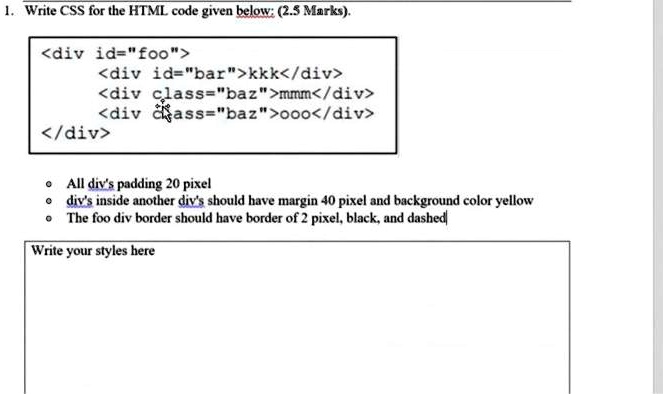 write code in css write css for the html code given below25 marks div idfoo dividbarkkkdiv ...