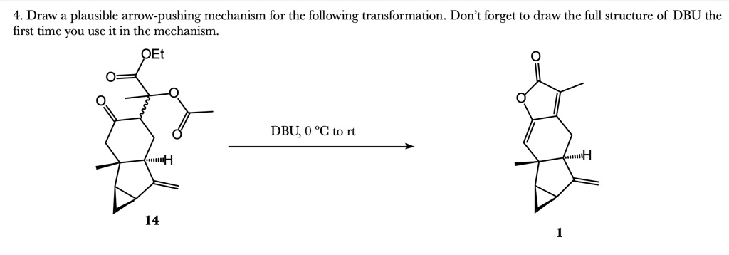 SOLVED: Draw a plausible arrow-pushing mechanism for the following ...