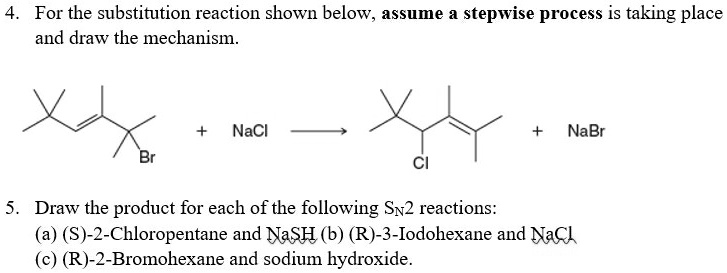 SOLVED: For the substitution reaction shown below, assume a stepwise process is taking place and ...