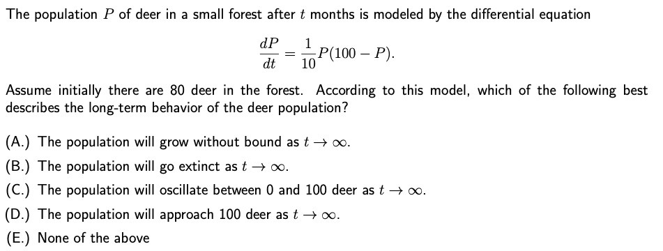 SOLVED: The population P of deer in small forest after t months is ...