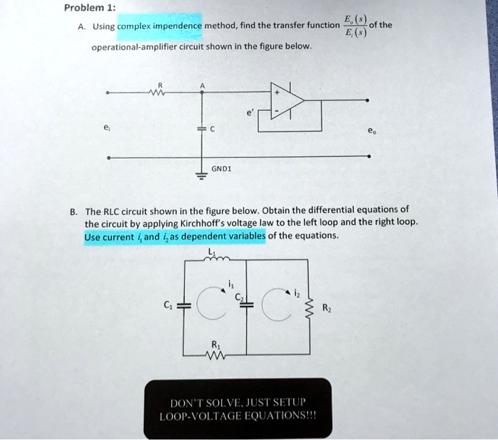 SOLVED: Problem 1: A. Using complex impedance method, find the transfer function E(s) of the ...