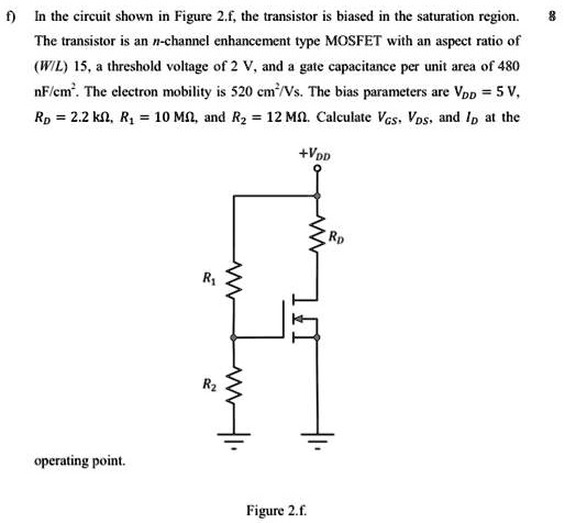 SOLVED: In the circuit shown in Figure 2.f, the transistor is biased in the saturation region ...