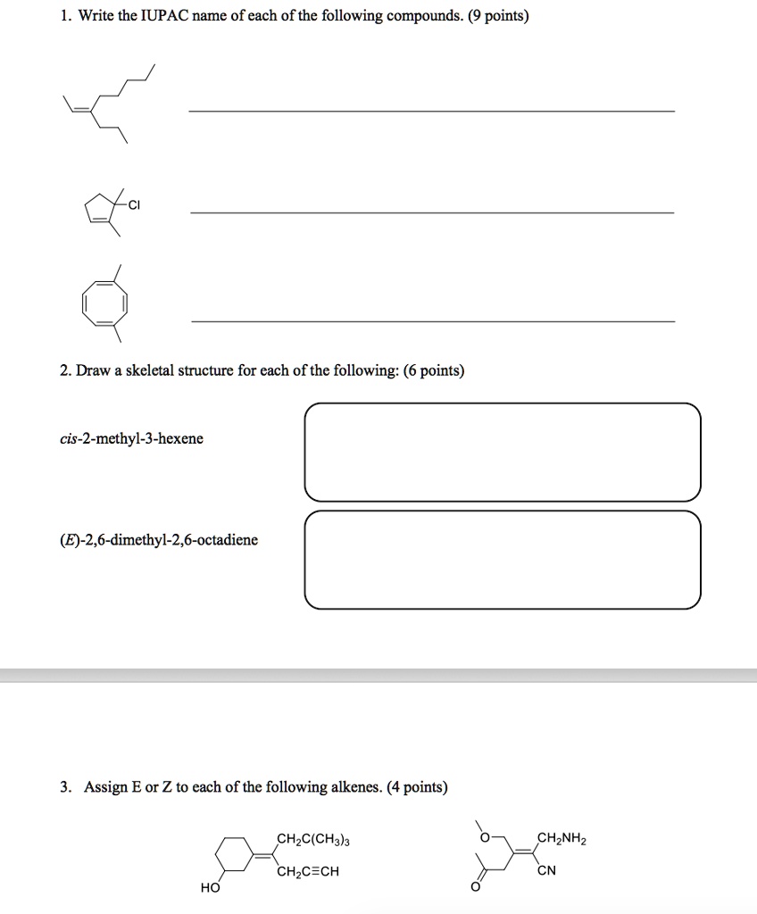 SOLVED: Write the IUPAC name of each of the following compounds. (9 points) Draw a skeletal ...