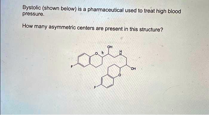 SOLVED: Bystolic (shown below) is a pharmaceutical used to treat high ...
