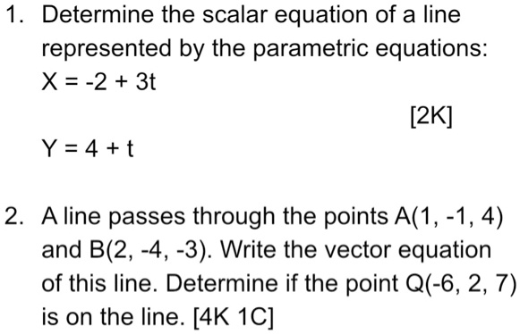 1 Determine The Scalar Equation Of A Line Represented… Solvedlib
