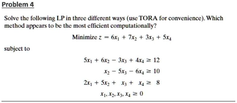 SOLVED:Problem 4 Solve the following LPin three different ways (use ...