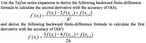 SOLVED: Use the Taylor series expansion to derive the following backward finite-difference ...