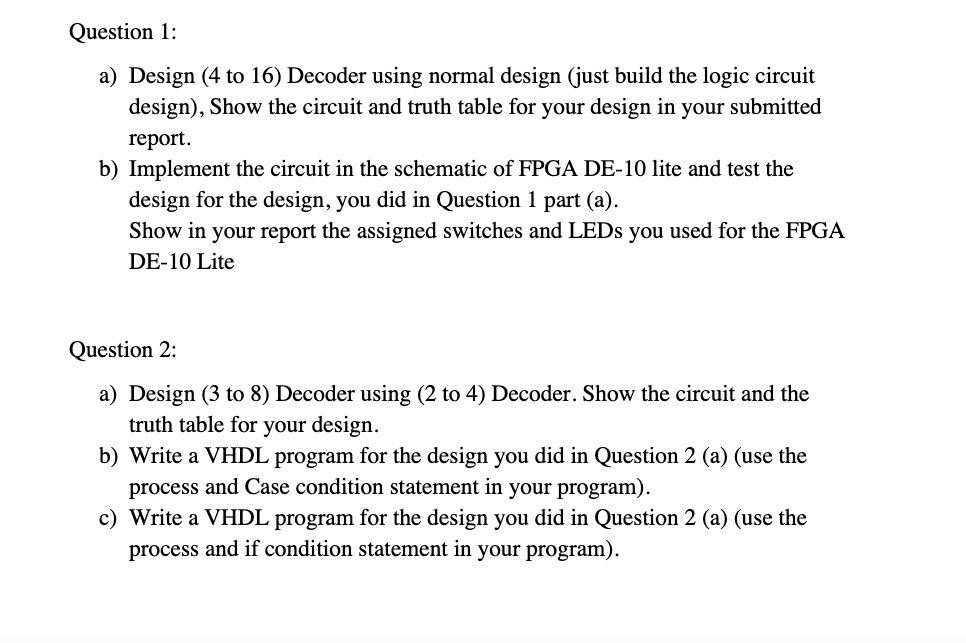 SOLVED: Question 1: Design a 4-to-16 Decoder using normal design (just ...