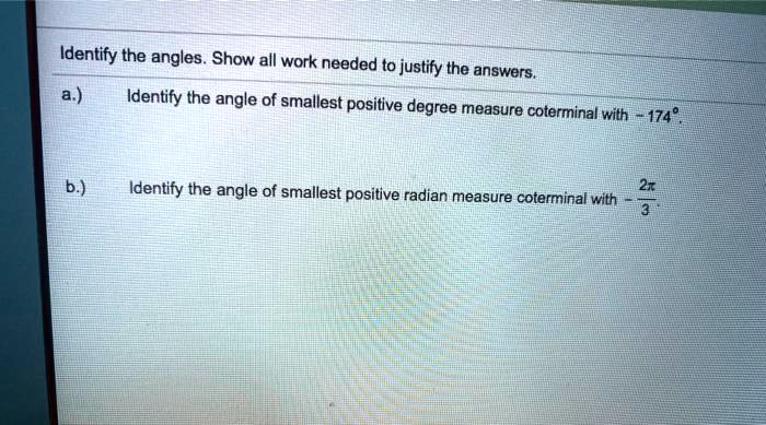 SOLVED: Identify the angles Show all work needed to justify the answers ...
