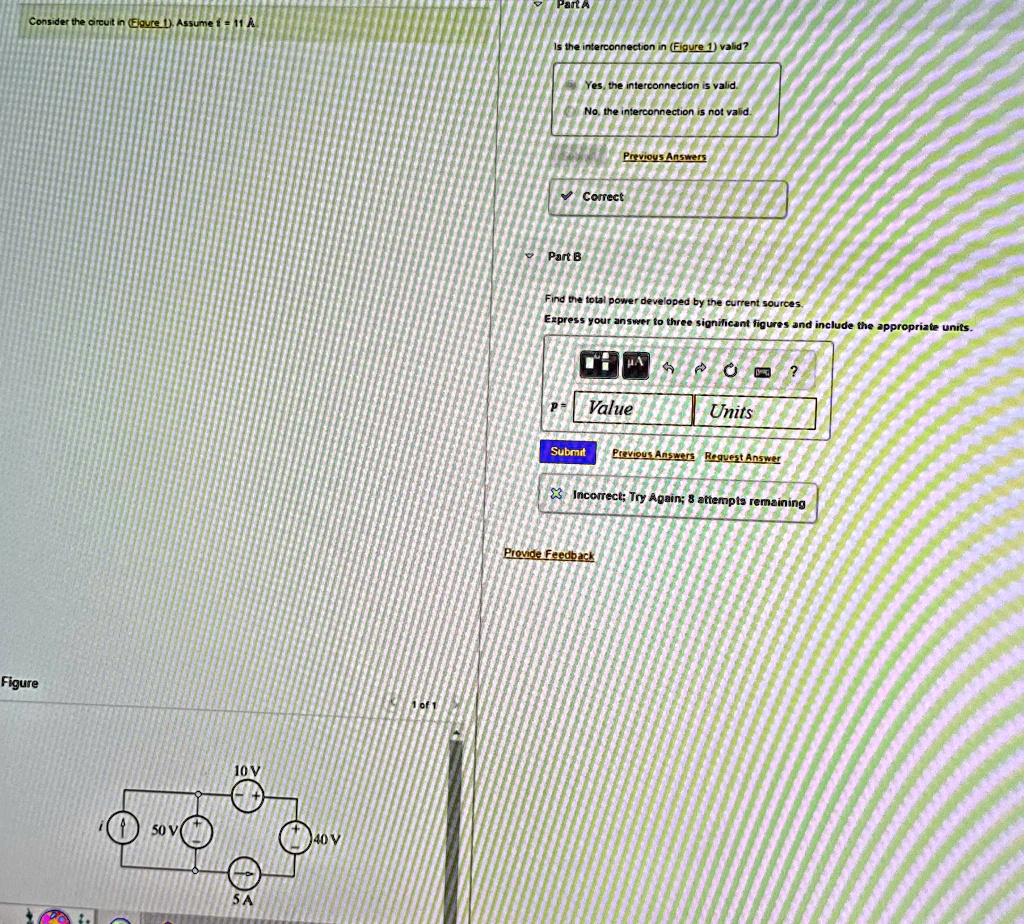 SOLVED: Problem 2.4 Consider the circuit in (Figure 1). Assume i=11A ...