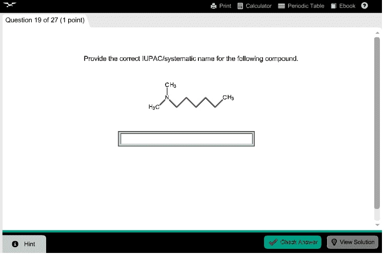 Question 19 of 27 (1 point) Provide the correct IUPAC/systematic name for the following compound ...