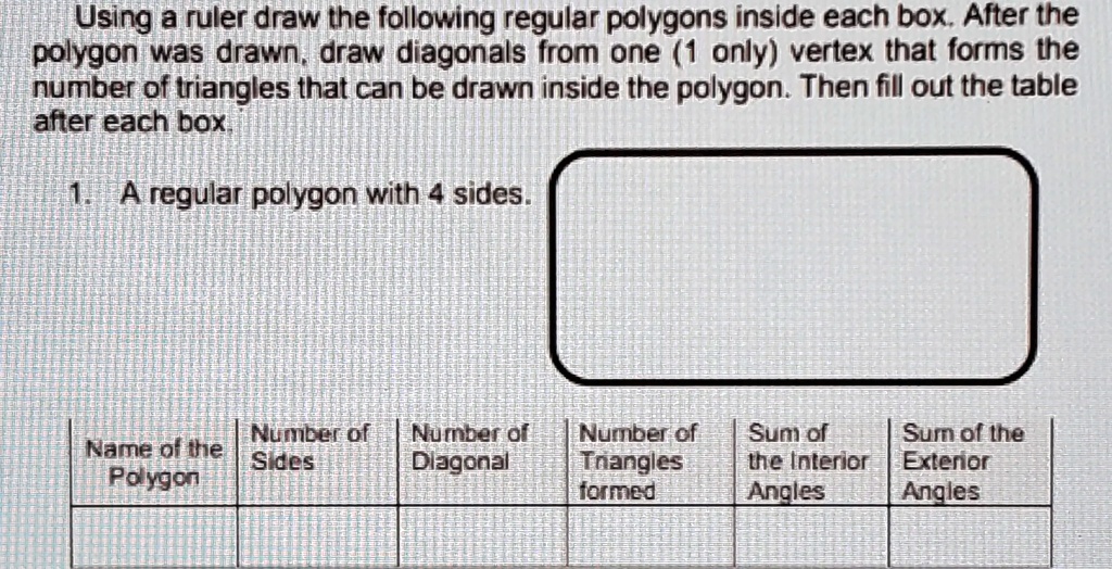 Using a ruler draw the following regular polygons inside each box. After the polygon was drawn ...