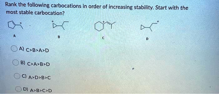SOLVED:Rank the following carbocations in order of increasing stability ...