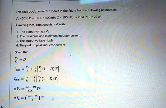 The buck dc-dc converter shown in the figure has the following parameters: Vs = 50V; D = 0.4; L ...