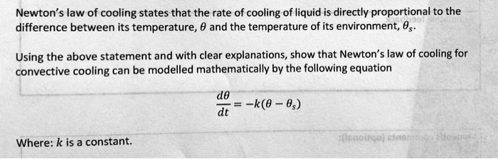 SOLVED: Newton's law of cooling states that the rate of cooling of a ...