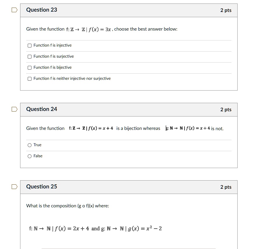 SOLVED: Question 23 2 pts Given the function f: Z → Z, f(x) = 3x ... SOLVED: Question 23 2 pts Given the function f: Z → Z, f(x) = 3x ...