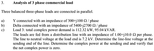 SOLVED: Analysis of 3-phase commercial load Three balanced three-phase loads are connected in ...