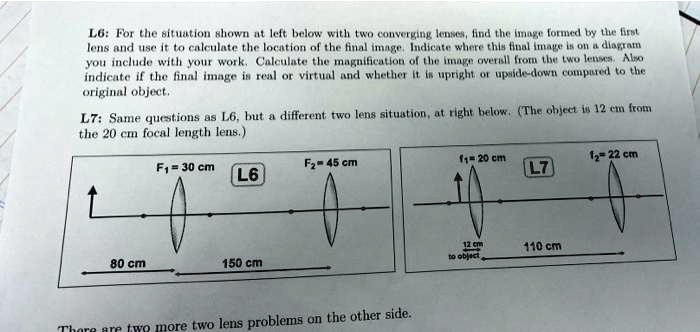 L6: For the situation shown at left below with two converging lenses ...