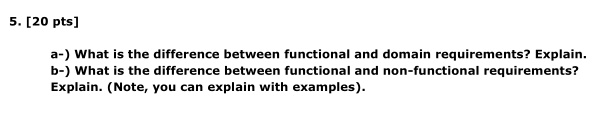 SOLVED: 5 . [20 pts] What is the difference between functiona and ...
