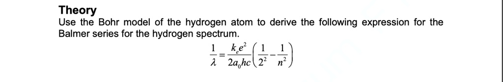 Solved Use The Bohr Model Of The Hydrogen Atom To Derive The Following