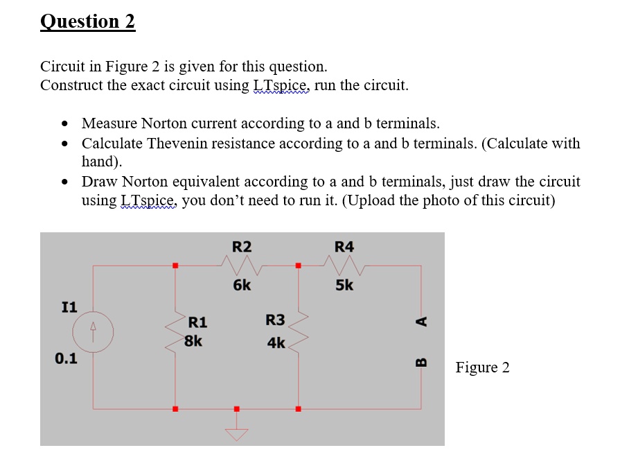 Solved Circuit In Figure 2 Is Given For This Question Construct The Exact Circuit Using