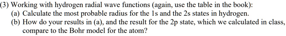 3 working with hydrogen radial wave functions again use the table in ...