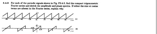 3.4-3 For each of the periodic signals shown in Fig. P3.4-3, find the ...