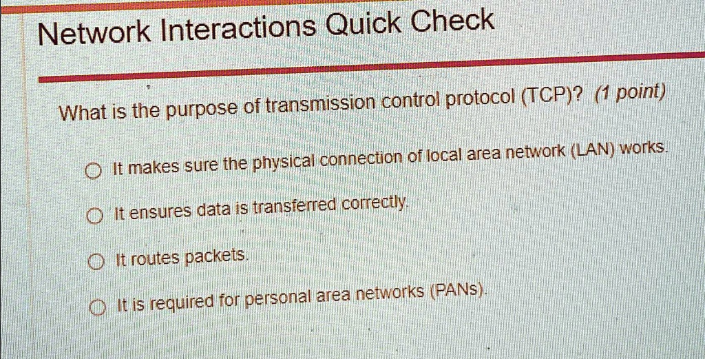 Network Interactions Quick Check What is the purpose of transmission ...