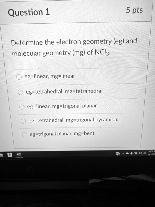 SOLVED: Determine the electron geometry (eg) and molecular geometry (mg ...