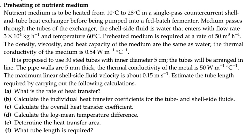 SOLVED: Preheating of nutrient medium Nutrient medium is to be heated ...