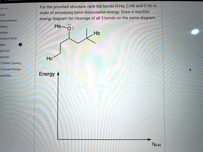 SOLVED: Texts: For the provided structure, rank the bonds O-Ha, C-Hb ...